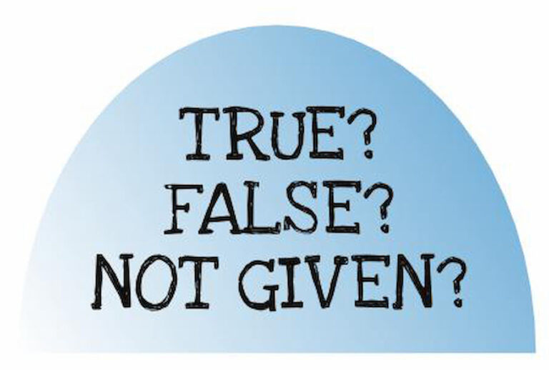 Lưu ý True False Not given trong khi làm IELTS Reading