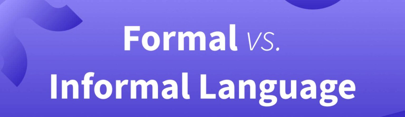 Hướng dẫn làm Formal và Informal trong IELTS Writing